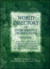 World directory of environmental organizations : a handbook of national ...