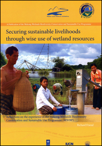 Securing sustainable livelihoods through wise use of wetland resources : reflections on the ...