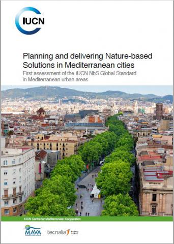 Planning and delivering Nature-based Solutions in Mediterranean cities | IUCN Library System