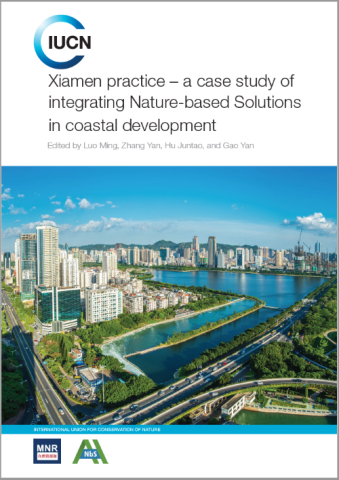 Xiamen practice – a case study of integrating Nature-based Solutions in coastal city development ...