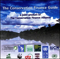 The conservation finance guide : a joint product of the Conservation ...