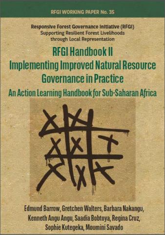 RFGI handbook II : implementing improved natural resource governance in ...