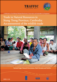 Trade in natural resources in Stung Treng Province, Cambodia : an assessment of the wildlife ...