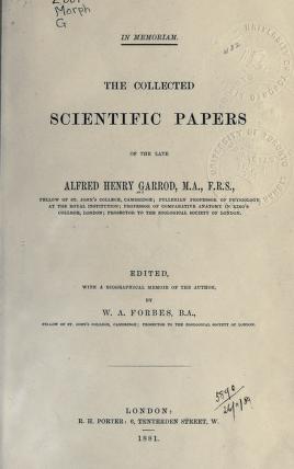 The collected scientific papers of the late Alfred Henry Garrod, M.A ...