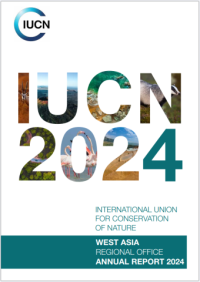 International Union for Conservation of Nature : West Asia Regional Office annual report 2024 ...