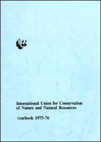IUCN yearbook, 1975-76 : annual report of the International Union for ...