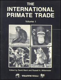 The international primate trade, volume 1 : legislation, trade and ...