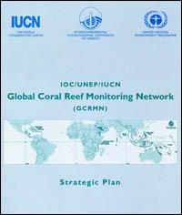 IOC/UNEP/IUCN Global Coral Reef Monitoring Network [GCRMN] strategic ...