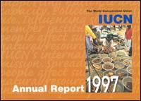 Annual report 1997 : IUCN - The World Conservation Union - resource | IUCN