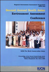 Second annual South Asian environment assessment conference ...