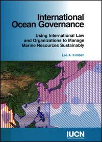 International ocean governance : using international law and ...