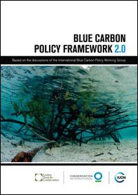Blue carbon policy framework 2.0 : based on the discussion of the ...