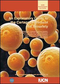 An explanatory guide to the Cartagena protocol on biosafety - resource ...
