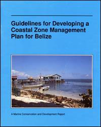 Guidelines for developing a coastal zone management plan for Belize ...