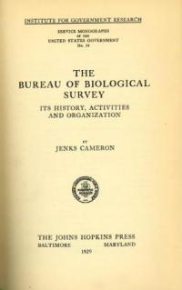 The bureau of biological survey : its history, activities and ...